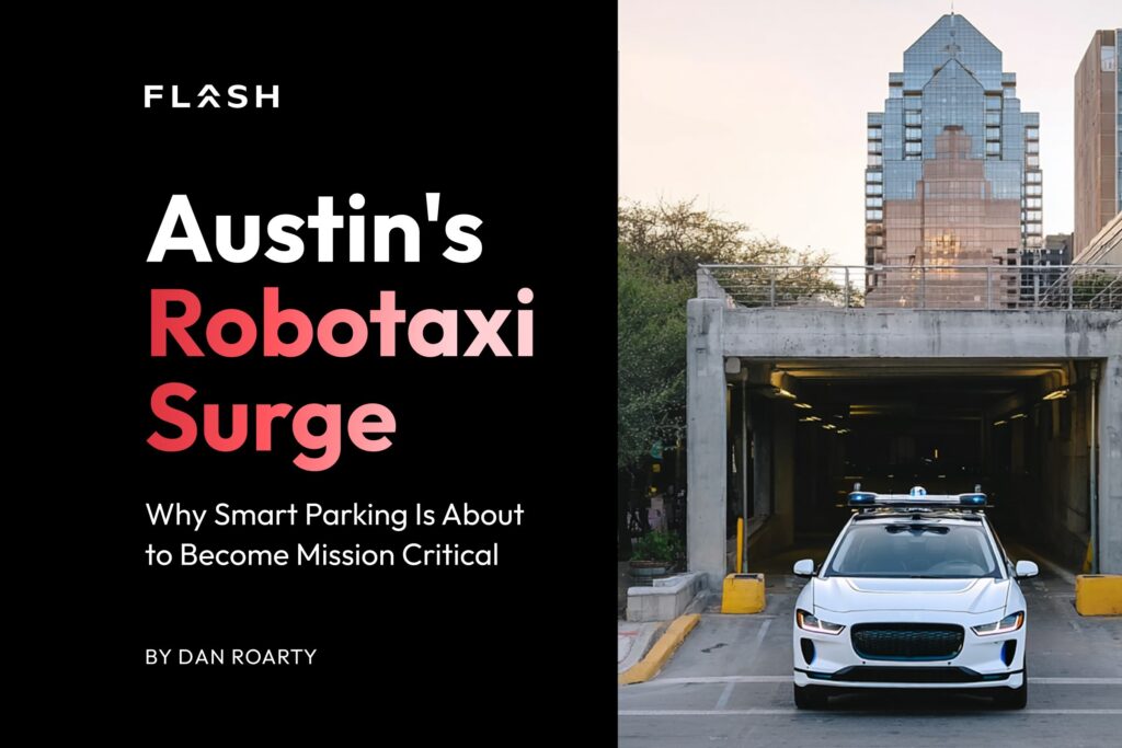 Austin's Robotaxi Surge: Why Smart Parking Is About to Become Mission Critical - Flash Parking