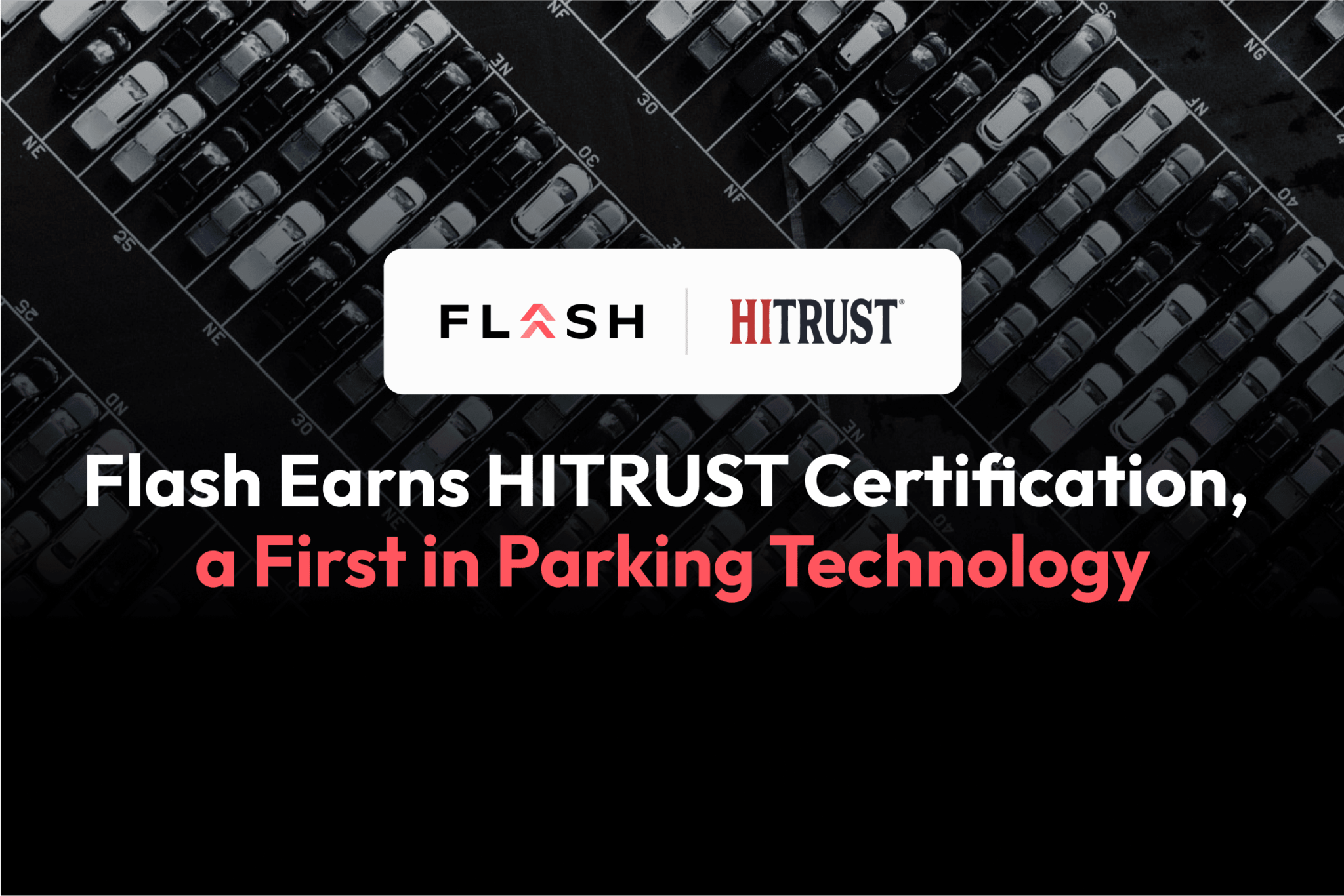 Flash Earns HITRUST Certification, a First in Parking Technology - Flash Parking